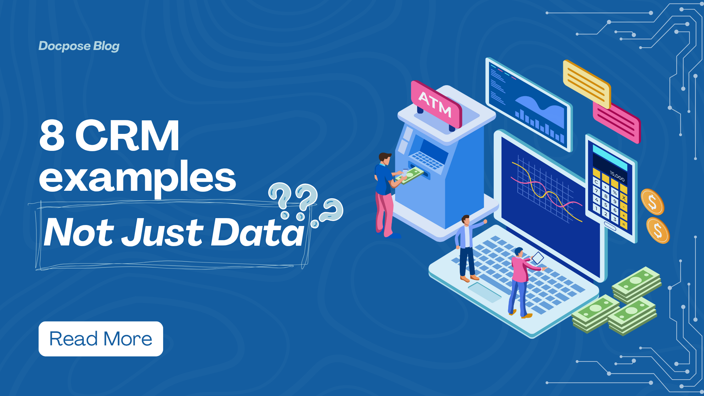 8 CRM examples That Understand People — Not Just Data - dBlog